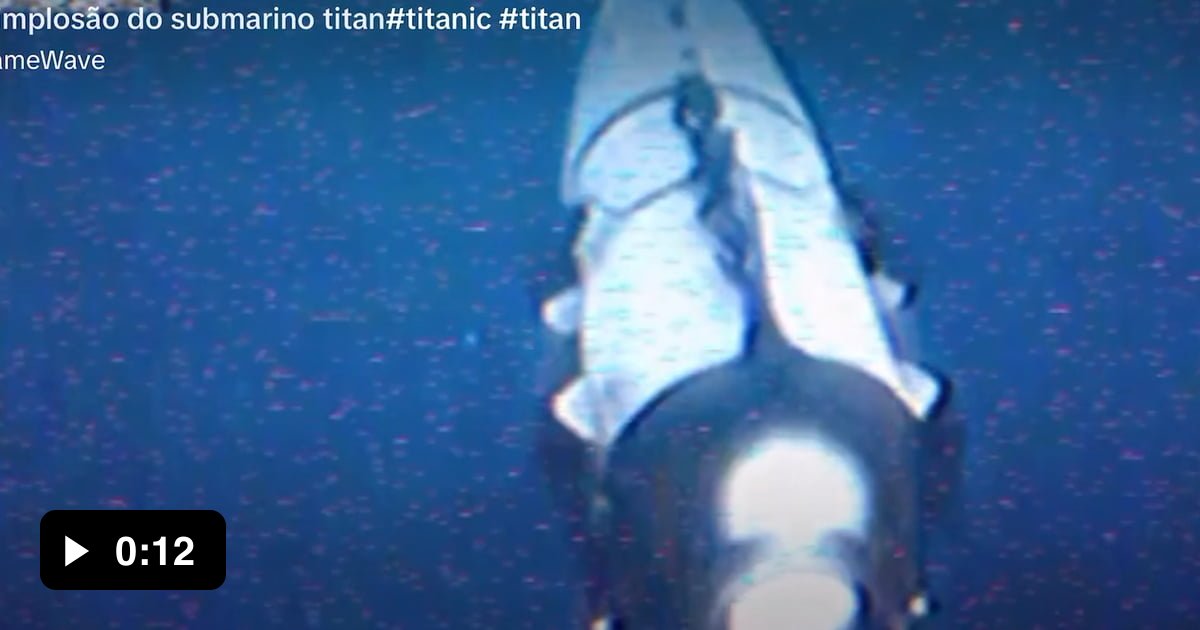 OceanGate Titan submersible implosion Titanic - 9GAG