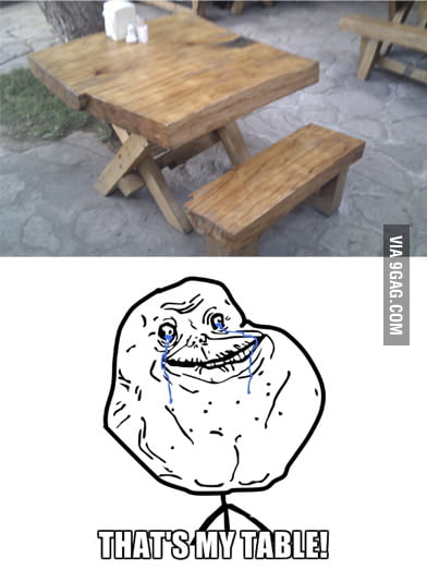 Forever alone table - 9GAG