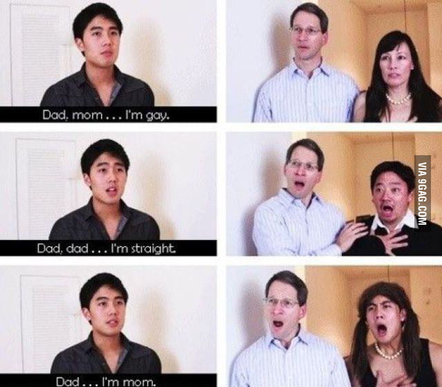 Dad...I'm Gay - 9GAG