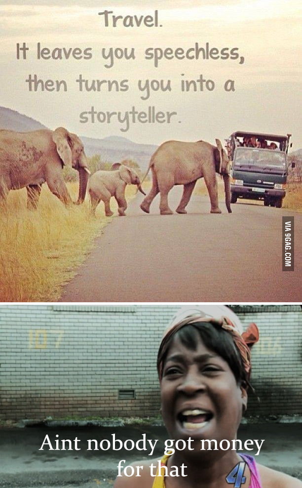 Travel ? yeah Sure ! - 9GAG