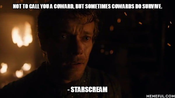 Cowards do survive - 9GAG