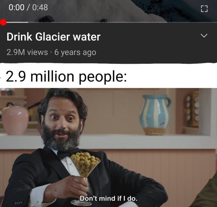 I enjoy drinking water. - 9GAG