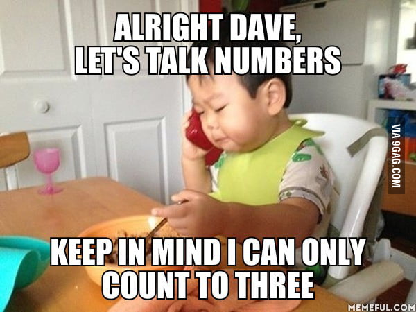 Let's talk numbers! - 9GAG