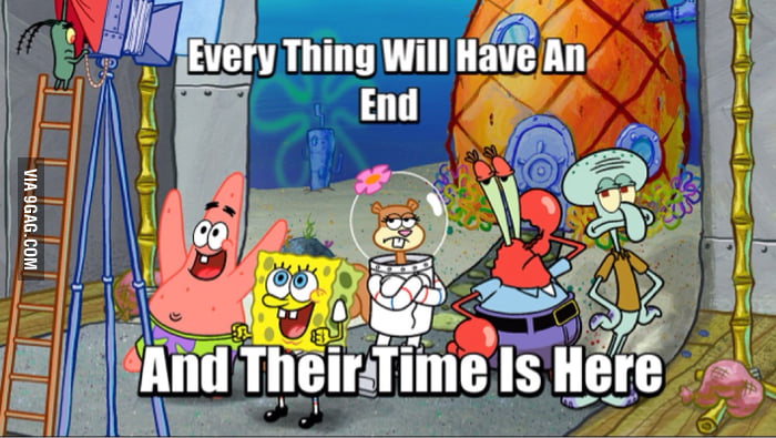 Goodbye Spongebob... :( - 9GAG