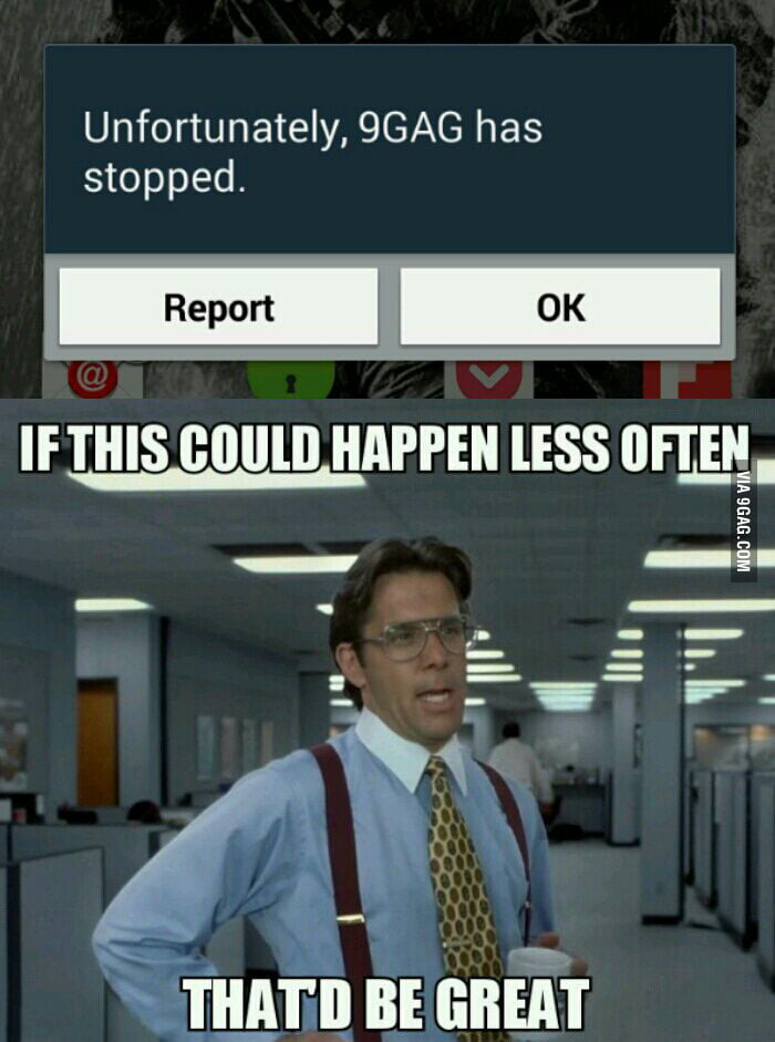 No one can stop my fun... how dare you Android! - 9GAG