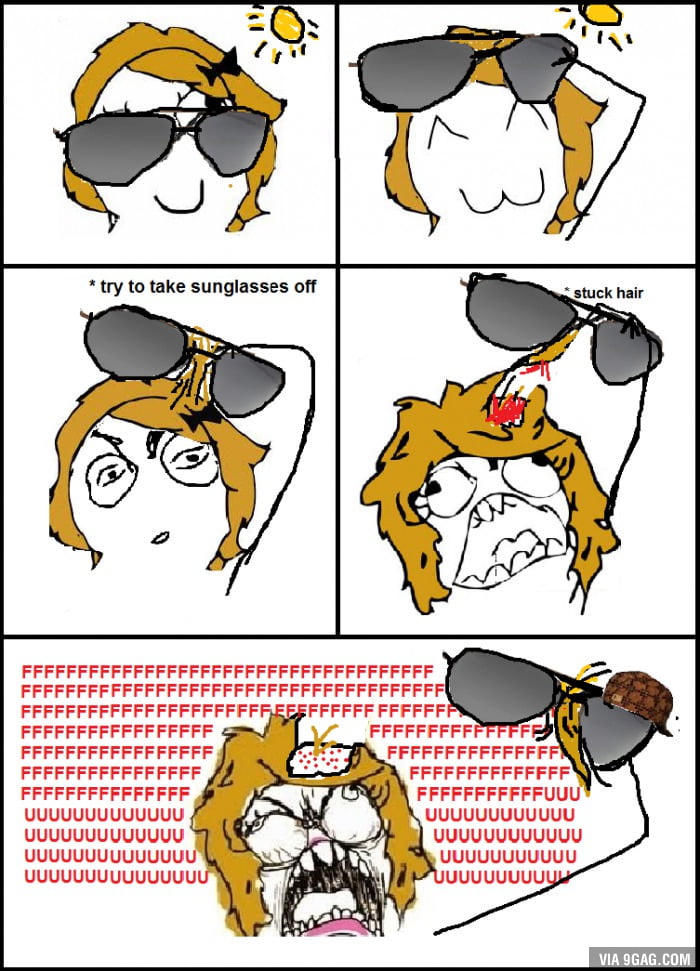Sunglasses rage. Girls will know this feeling. - 9GAG
