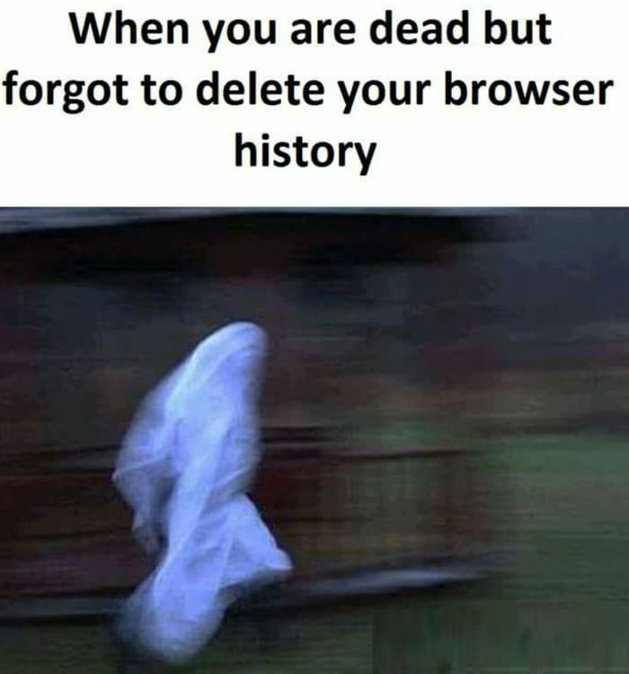 Don't forget to delete your browser history - 9GAG