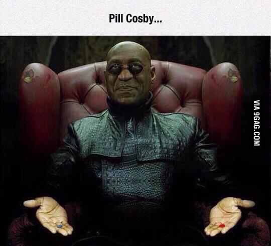 Pill cosby... - 9GAG