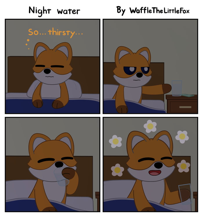 2 AM water tastes so heavenly after waking up parched - 9GAG