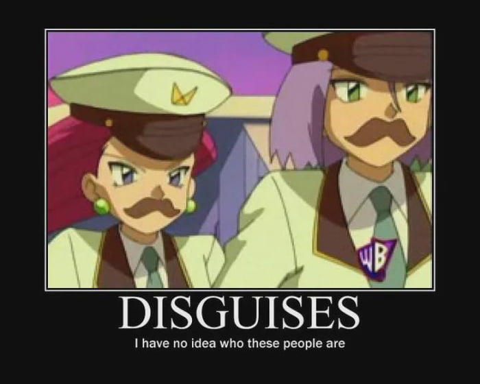 Team Rocket disguise works everytime. - 9GAG