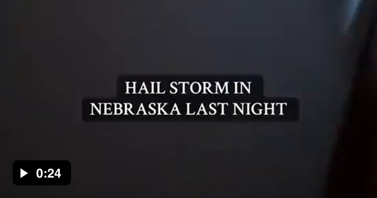 Hail storm in Nebraska - 9GAG