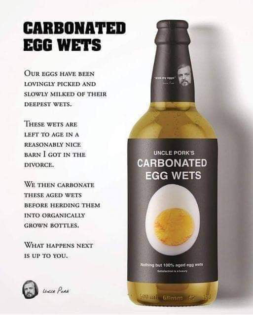 Ah yes, the carbonated egg wets - 9GAG