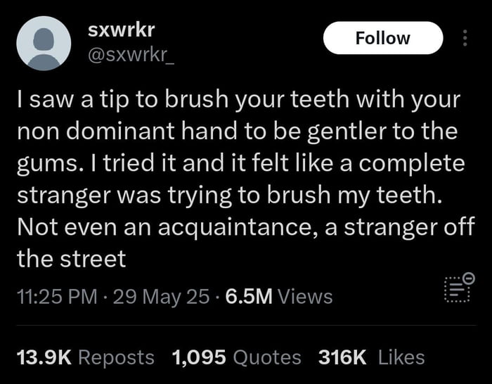 My non-dominant hand is definitely a stranger. - 9GAG