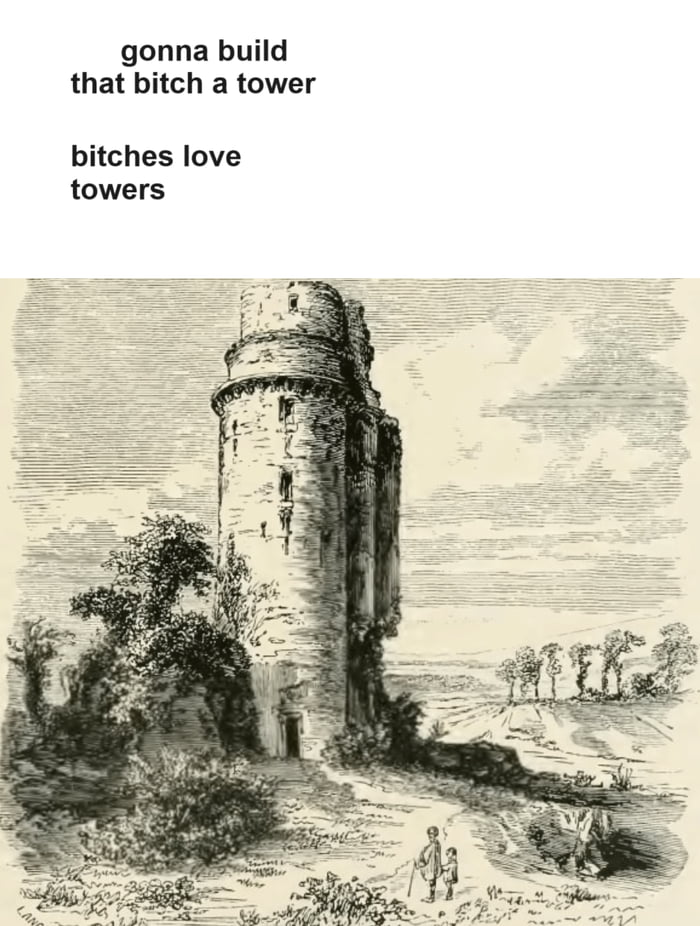 Why have we ceased to build towers - 9GAG