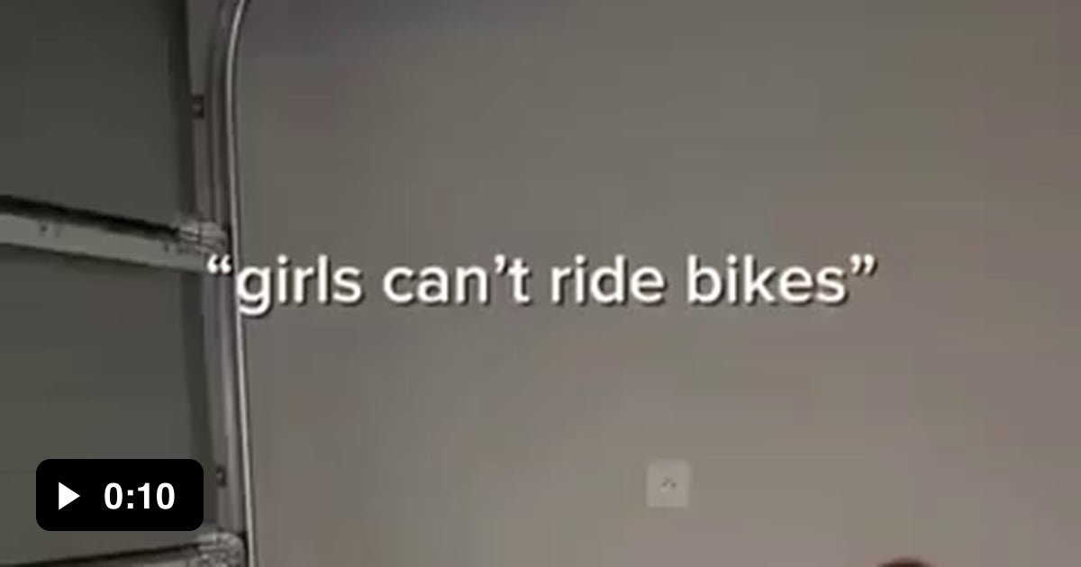 Girls cant ride bikes - 9GAG