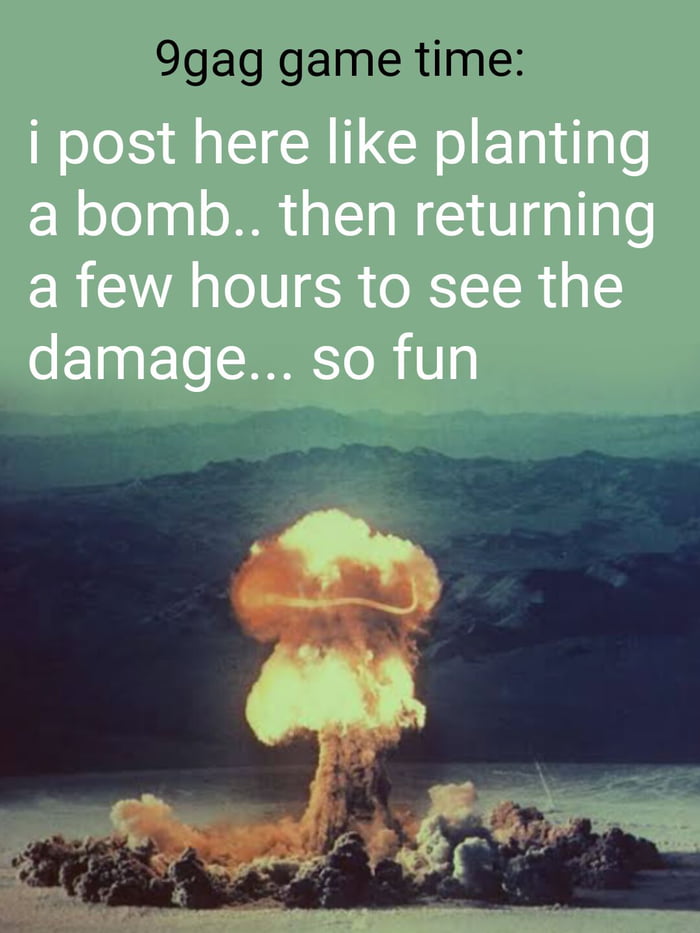 Picking the right explosive is the key... - 9GAG