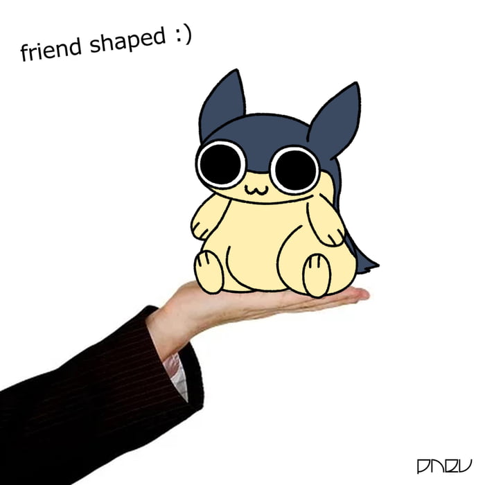 Friend shaped :) - 9GAG