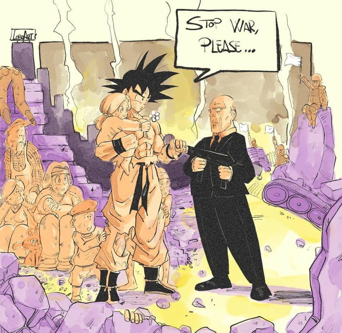 Goku says to stop war - 9GAG