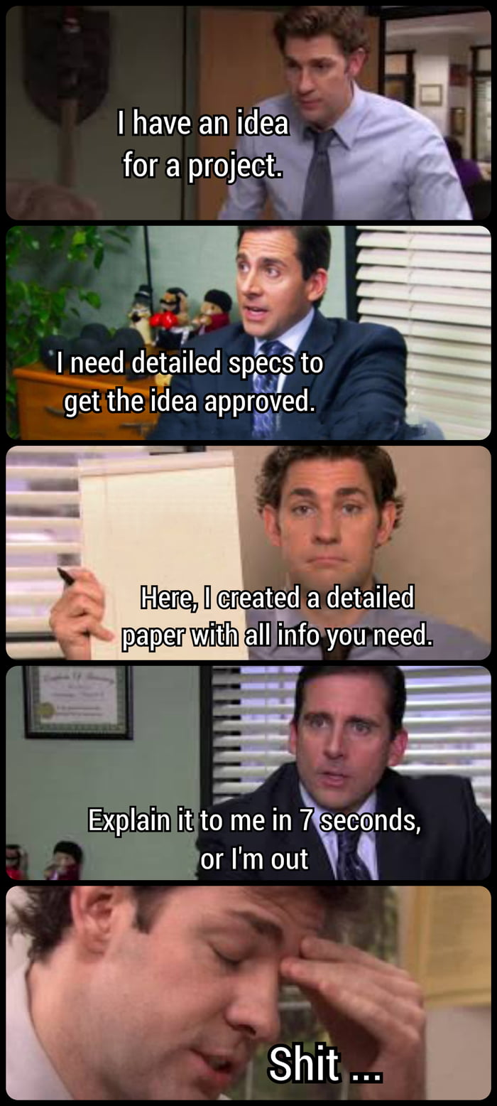 Implementing a project is easier than getting it approved. - 9GAG
