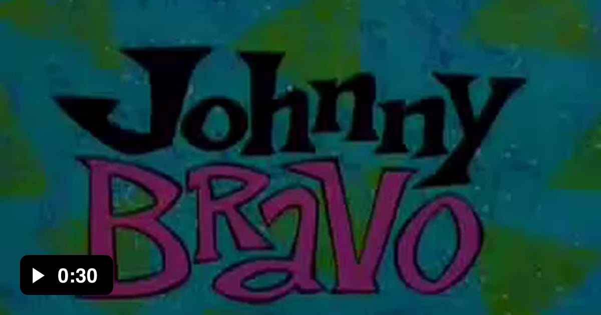 Cartoon intro. Johnny Bravo - 9GAG
