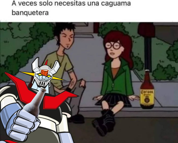 Para quien subió el meme de la caguama banquetera... Qué mejor que ...