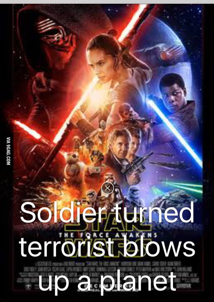 Explain a movie plot badly: StarWars force awakens - 9GAG
