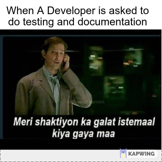 When a Developer is asked to do documentation - 9GAG