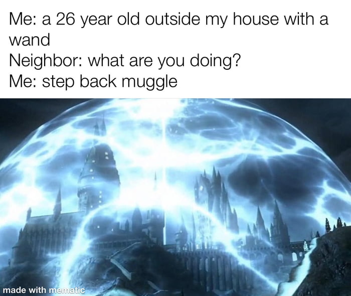 Protego Maxima, Fianto Duri, Repello Inimicum - 9GAG