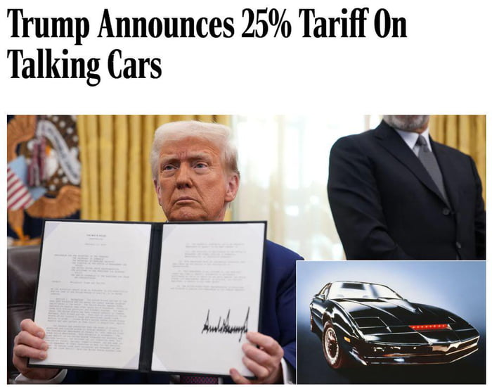 Trump Announces 25% Tariff On Talking Cars - 9GAG