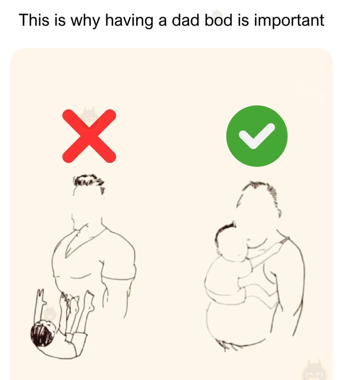 That's why I have a big stomach. I am not fat, I am supporting my kid. - 9GAG