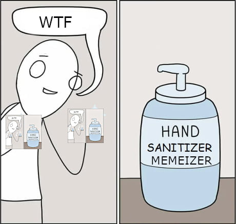 Hand sanitizer memeizer - 9GAG