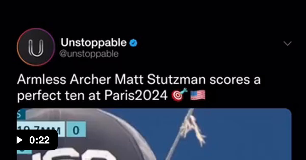 Armless Archer Matt Stutzman scores a perfect 10 at Paris 2024 - 9GAG