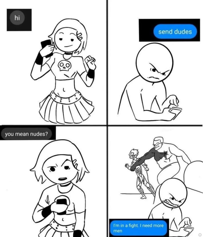 Send dudes ! - 9GAG
