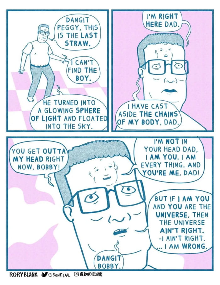 Dang ol’ Bobby, i tell you what, Hank. - 9GAG