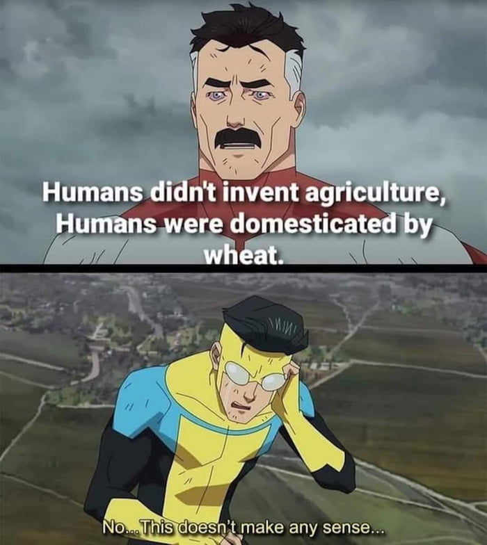 Go make more wheat… - 9GAG