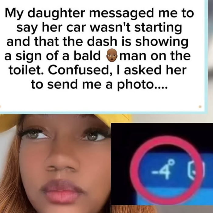 This is so relatable, especially when you're not a car person. That's a cold weather warning ...