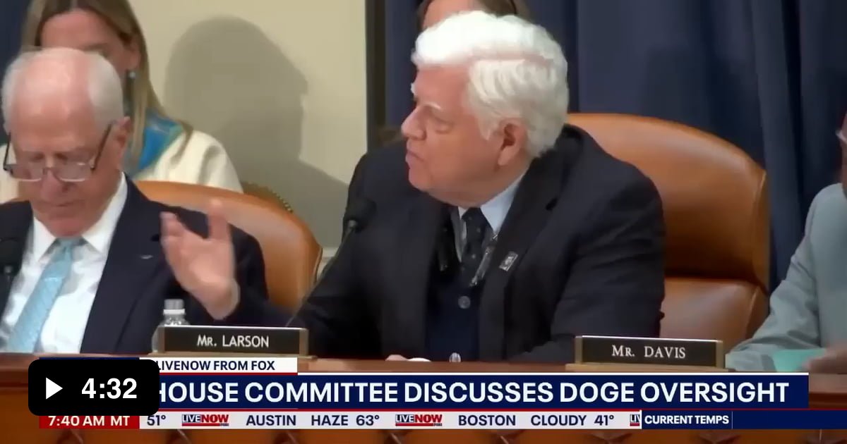 Rep. John Larson calls out Elon Musk on DOGE - "some of us were born at night, but not last ...