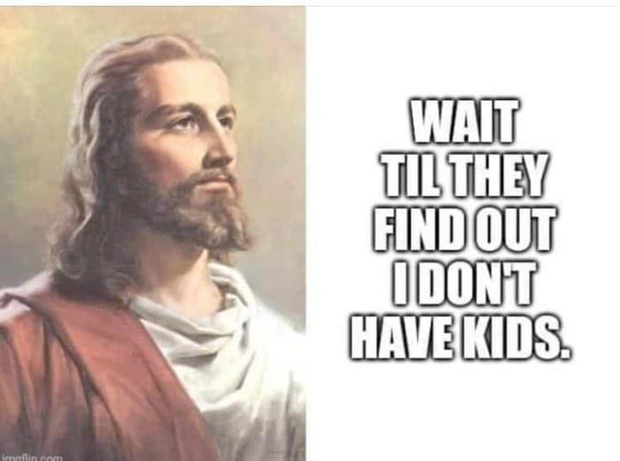 Jesus Christ - Childless Cat Dad - 9GAG