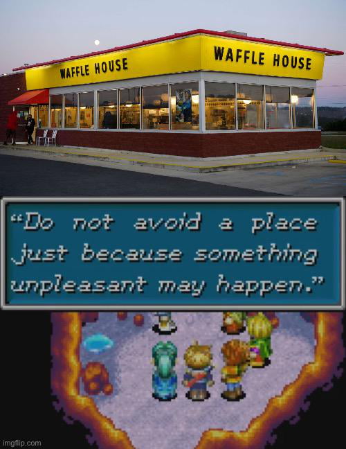 The Waffle House awaits. Prepare for the encounter. - 9GAG