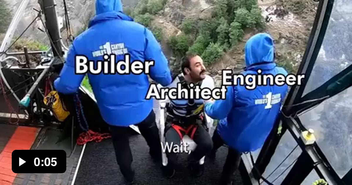 The builder and engineer's final review of the architect's plan. - 9GAG
