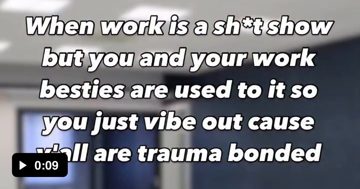 When the office is chaotic but you and your work besties are just vibing through the trauma. - 9GAG
