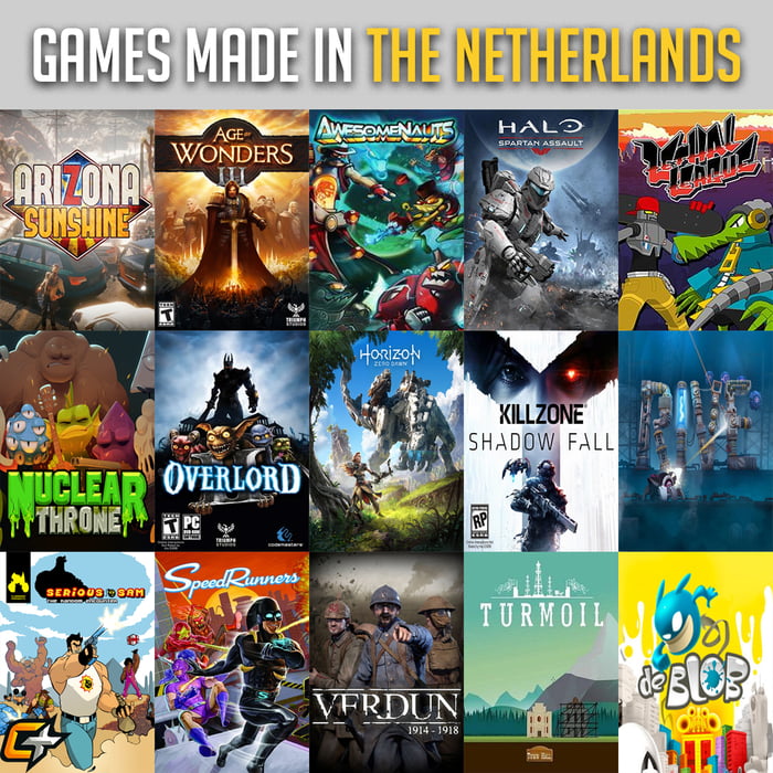 Some of the games made in the Netherlands! - 9GAG