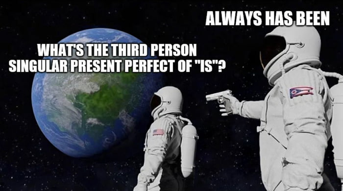 A thoughtful 9gagger commented on my last meme that the tense is ...