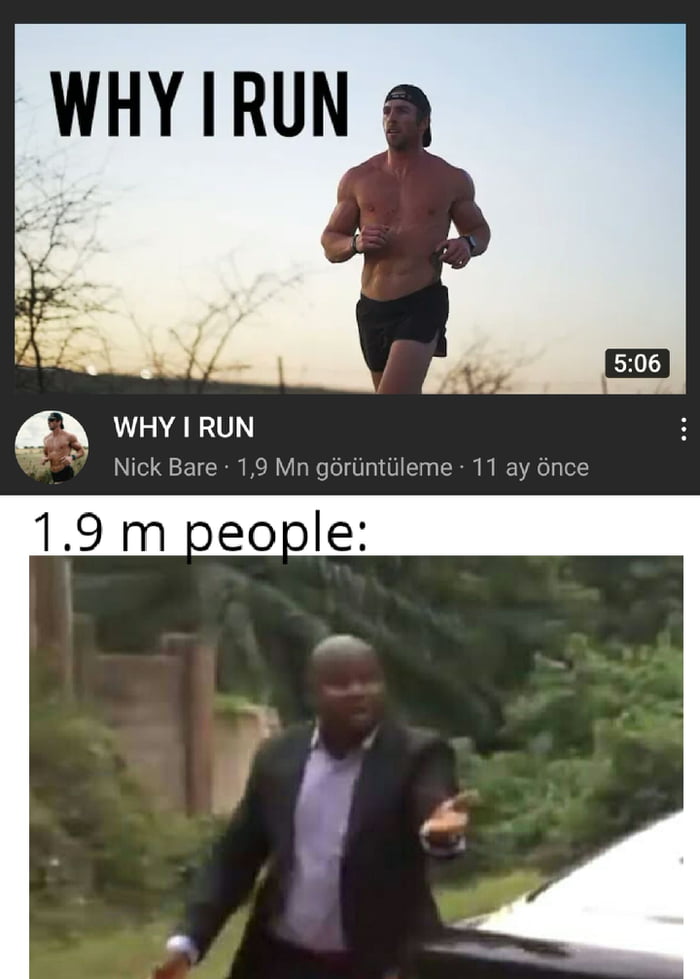 Why are you running ? - 9GAG