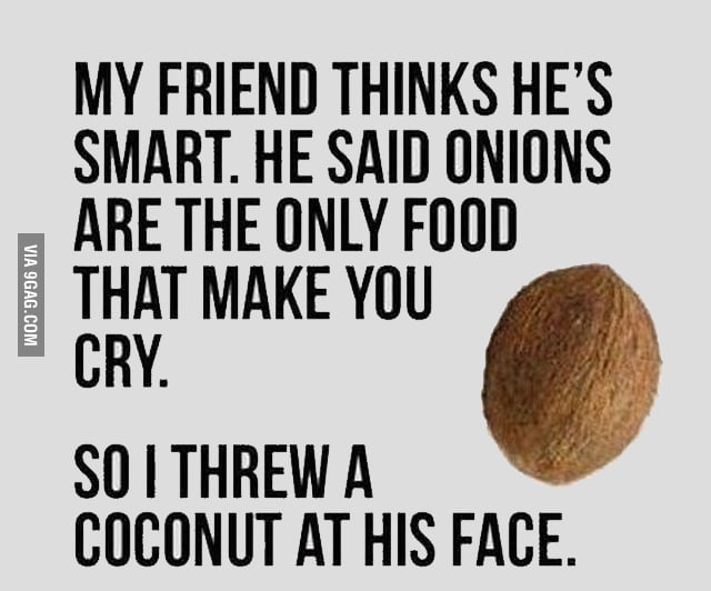 Onion, crying and coconut... - 9GAG