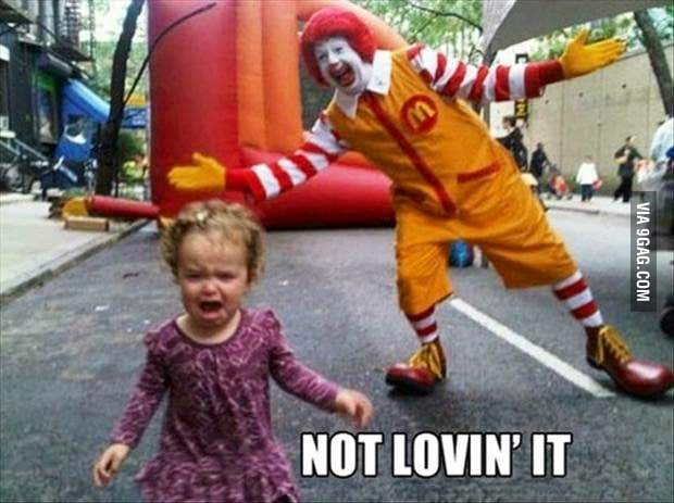 She aint lovin it Ronald !! - 9GAG