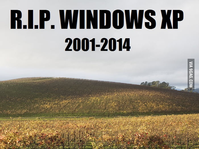 R.I.P. WINDOWS XP - 9GAG