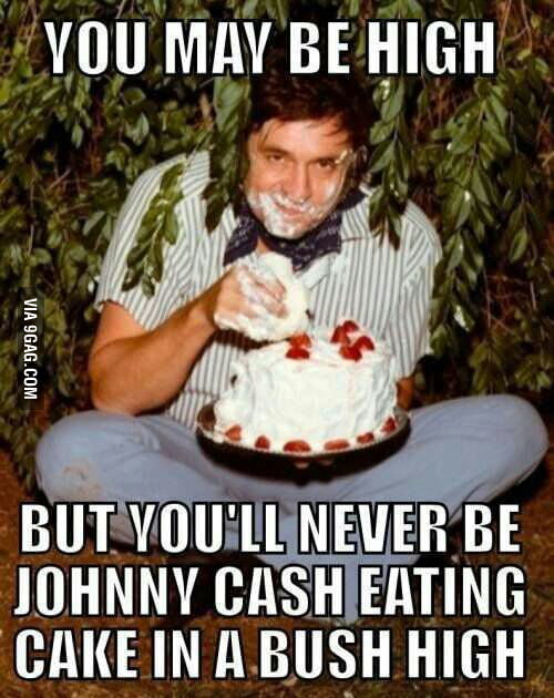 Johnny Cash High - 9GAG