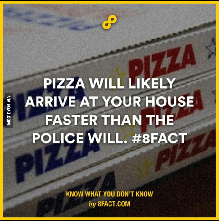 When you're in trouble call for pizza - 9GAG
