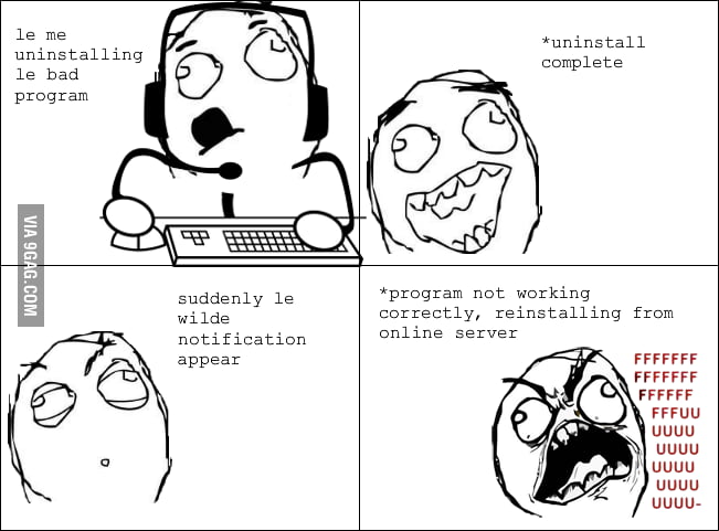 Uninstall rage - 9GAG